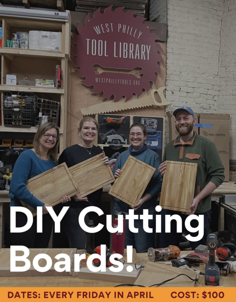 DIY Cutting Boards with the West Philadelphia Tool Library - University ...